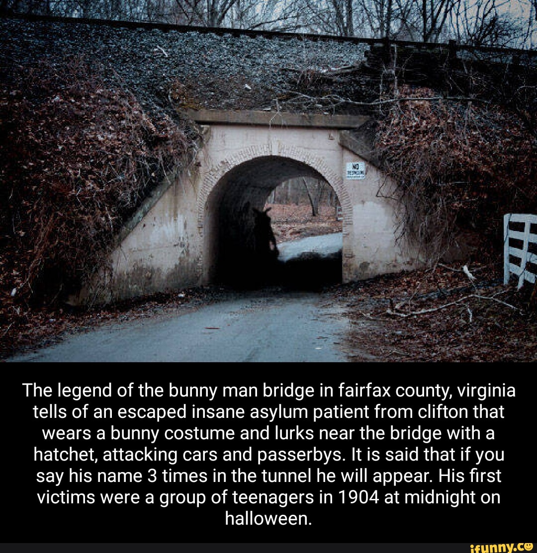The legend of the bunny man bridge in fairfax county, virginia tells of ...