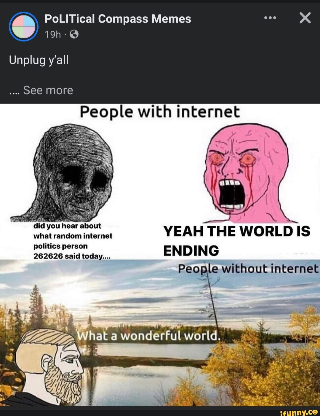 PoLITical Compass Memes Unplug y'all See more People with internet did ...