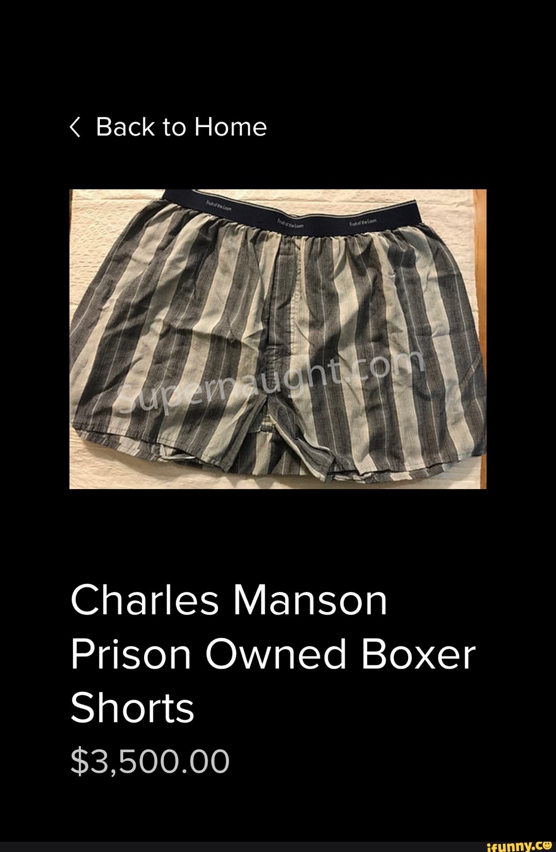 Back to Home Charles Manson Prison Owned Boxer Shorts $3,500.00 - iFunny