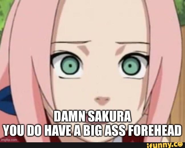 Sakurabigforehead memes. Best Collection of funny Sakurabigforehead ...