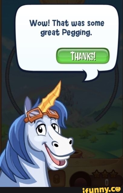 Wow That Was Some Great Pegging Ifunny