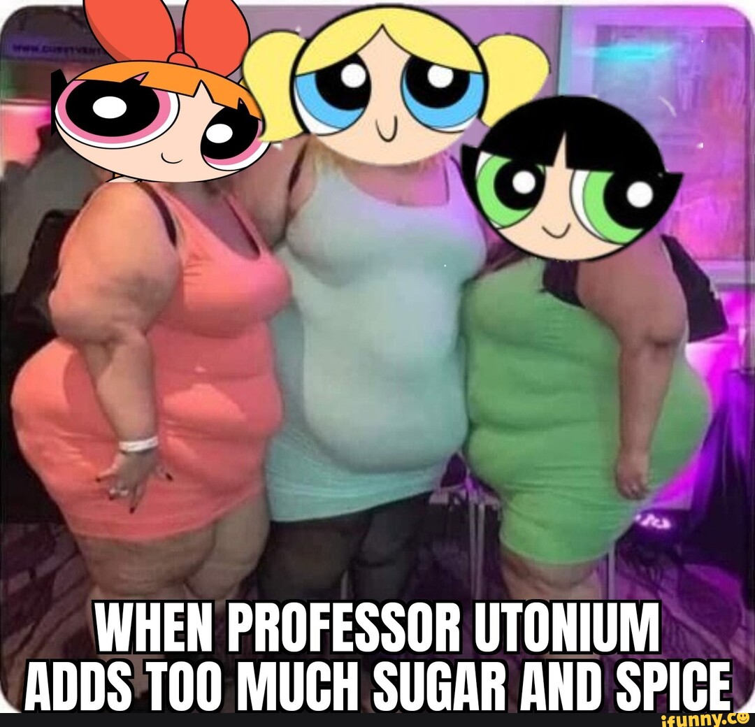 Powerpuffgirlz memes. Best Collection of funny Powerpuffgirlz pictures ...