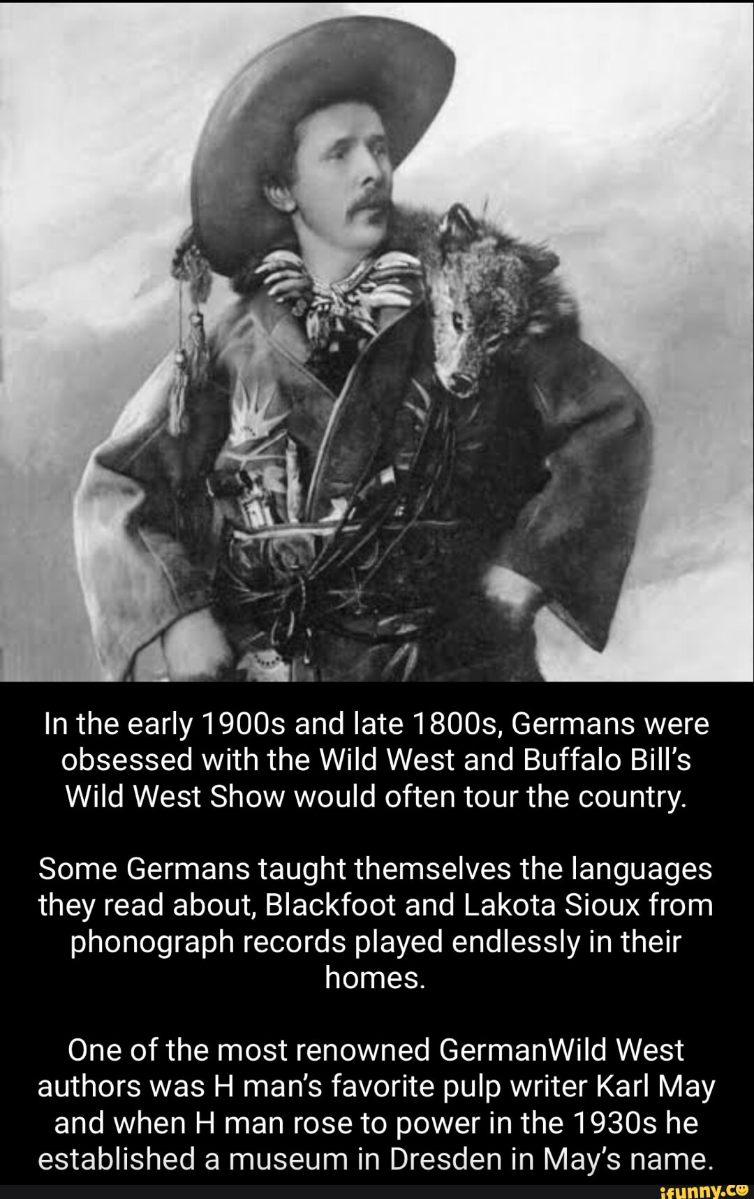 In the early 1900s and late 1800s, Germans were obsessed with the Wild ...