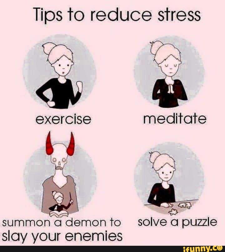 Tips to reduce stress exercise summon a demon to solve puzzle slay your ...
