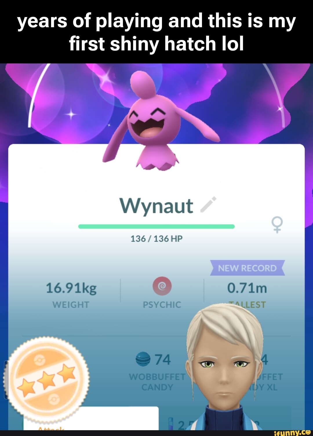 Years of playing and this is my first shiny hatch lo Wynaut 136 136 HP ...