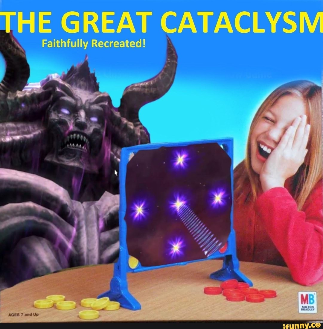 THE GREAT CATACLYSM Faithfully Recreated! - iFunny