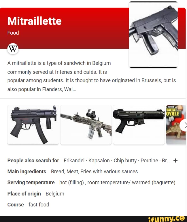 Mitraillette Food A mitraillette is a type of sandwich in Belgium ...