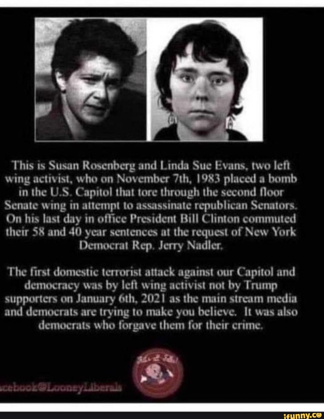 This is Susan Rosenberg and Linda Sue Evans, two left wing activist ...