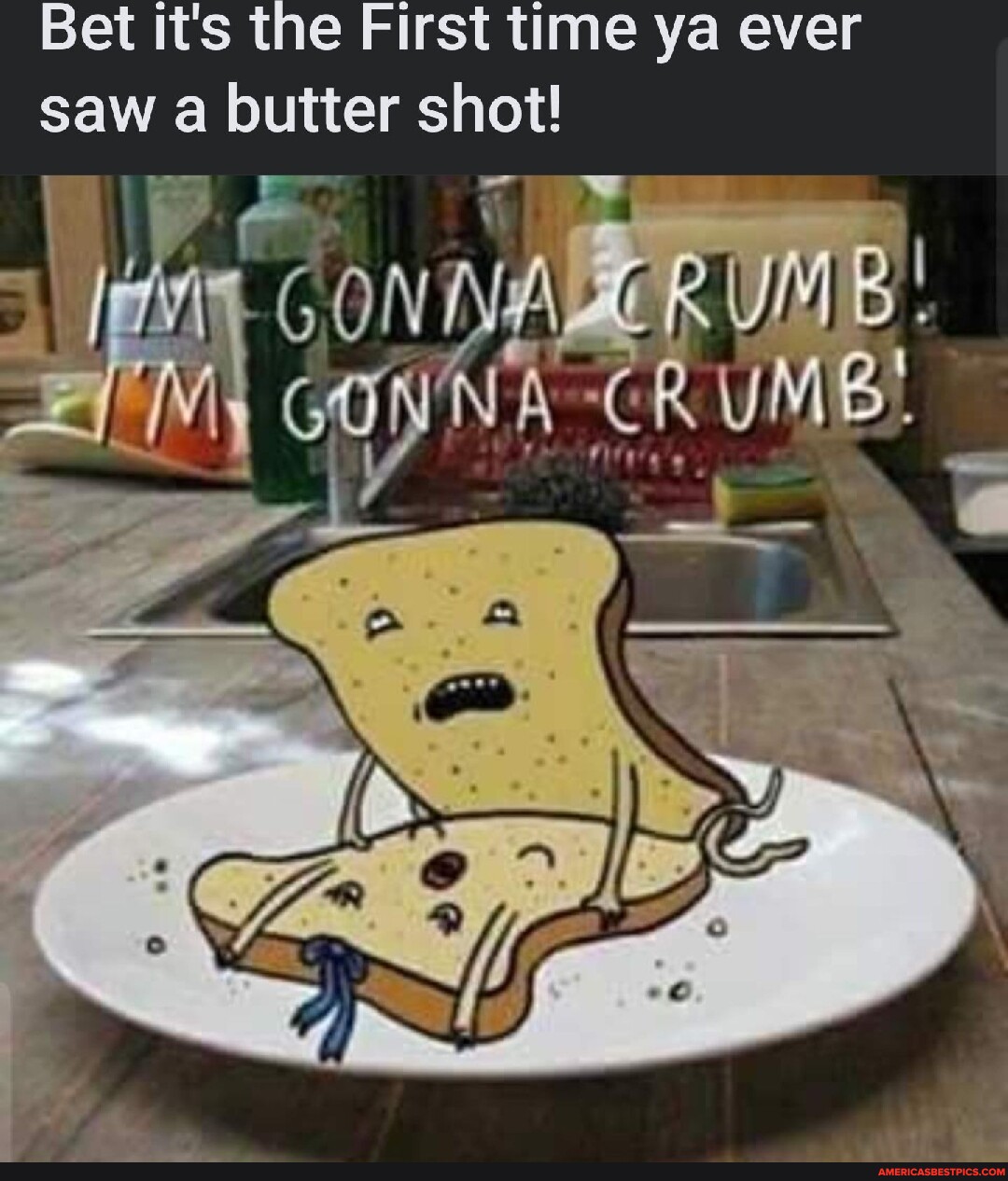 Bet it's the First time ya ever saw a butter shot! I I - America’s best ...