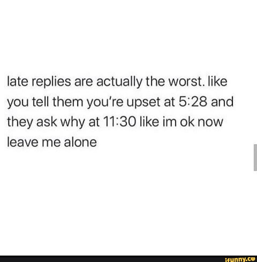 Late Replies Memes
