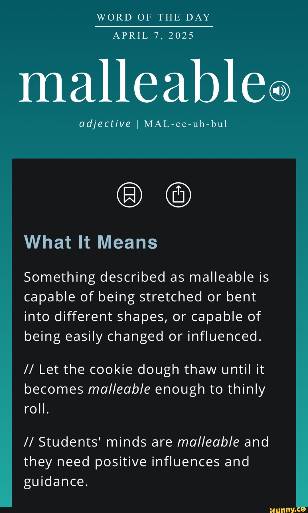 WORD OF THE DAY APRIL 7, 2025 malleablee adjective I MAL-ee-uh-bul What ...