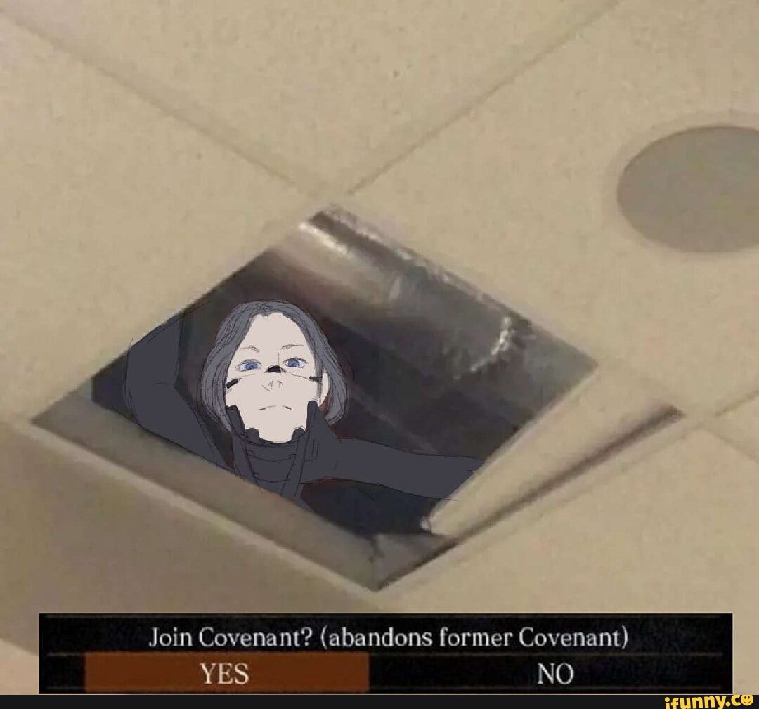 Join Covenant? (abandons former Covenant) YES NO - iFunny