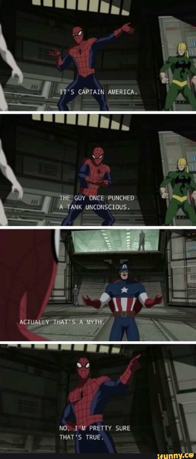 I CAPTAIN AMERICA. THE GUY ONCE PUNCHED A TANK UNCONSCIOUS. . ACTUALLY "THAT'S MYTH NO, I'M ...