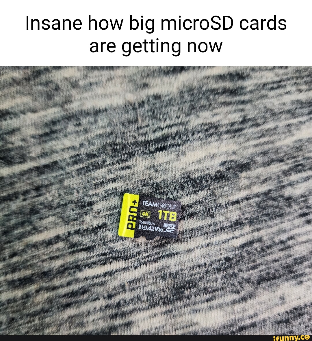 Insane how big microSD cards are getting now - iFunny