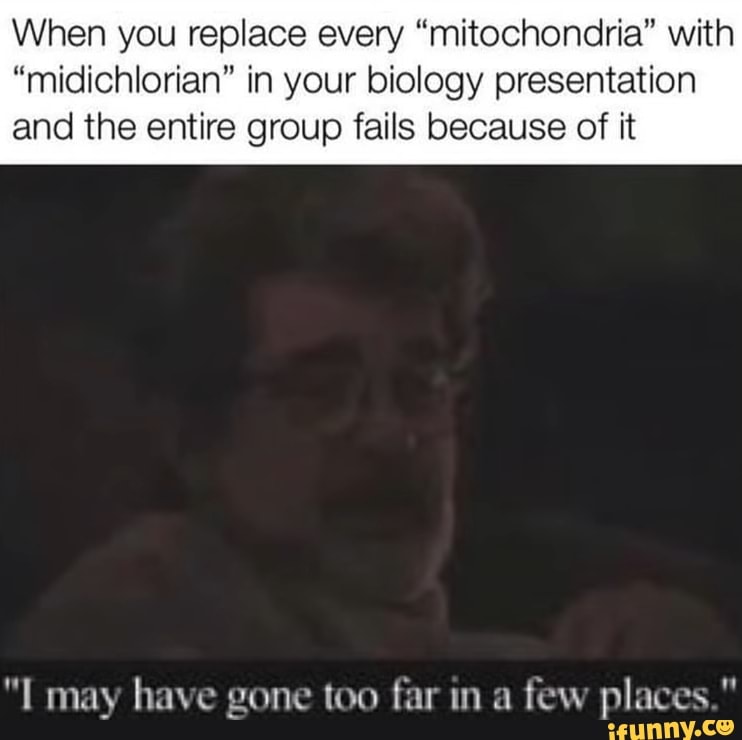 Mitochondria memes. Best Collection of funny Mitochondria pictures on ...