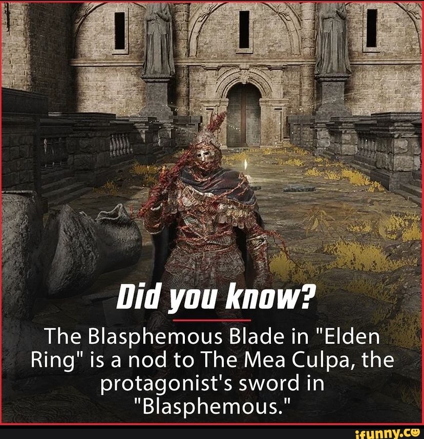 Did you know? The Blasphemous Blade in "Elden Ring" is a nod to The Mea ...