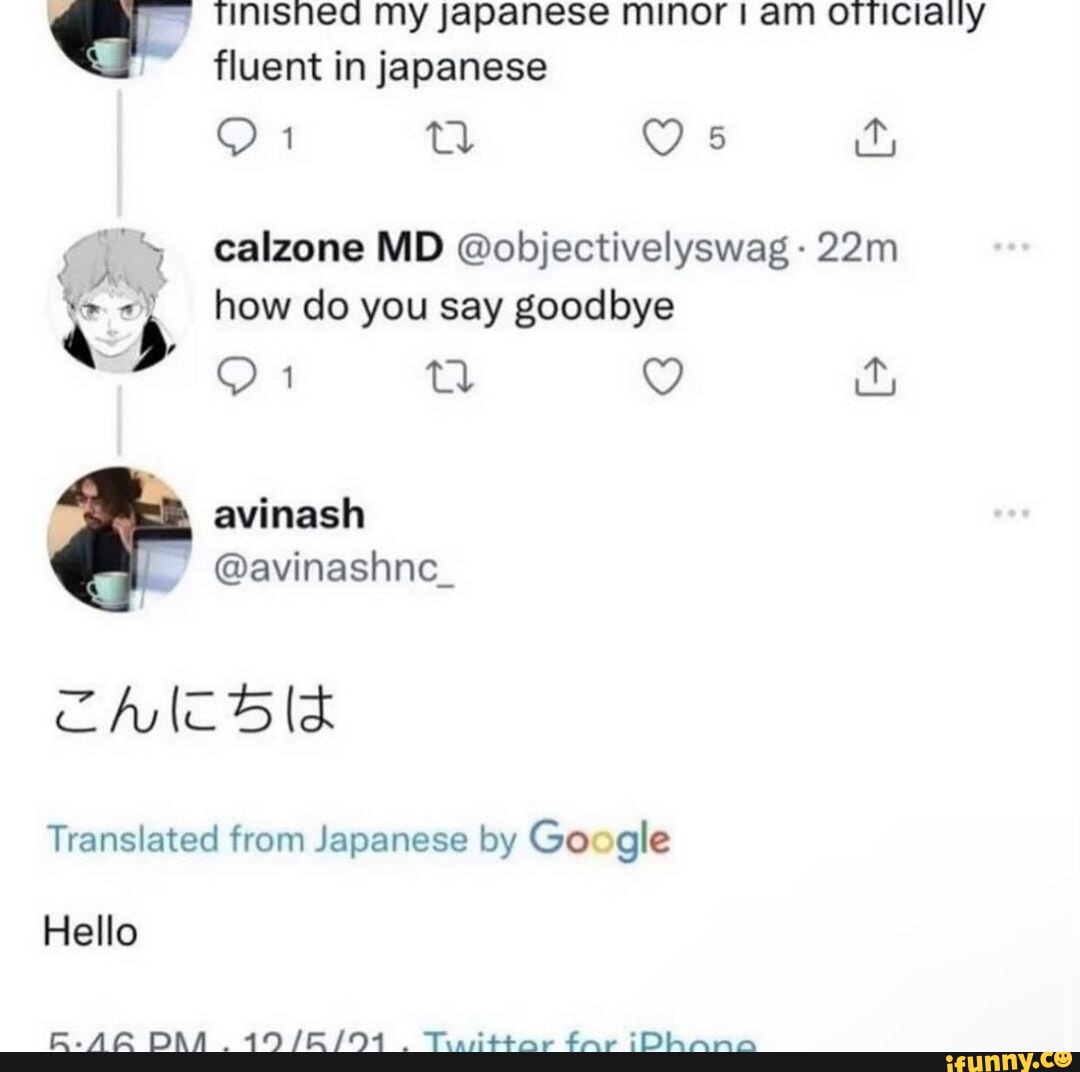 Tinisned my japanese minor I am ommicially fluent in japanese calzone ...