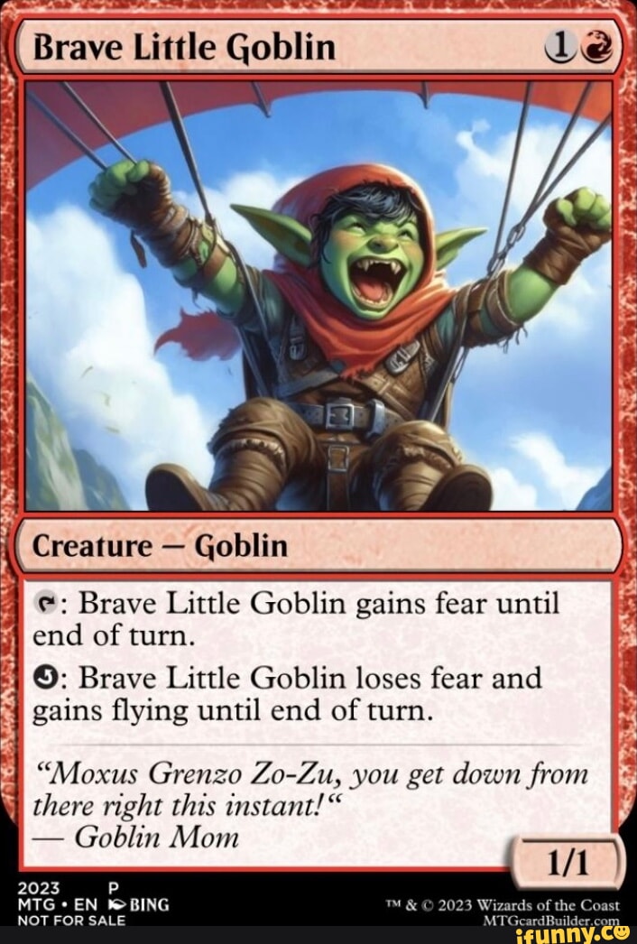 Brave Little Goblin Le) Creature Goblin Brave Little Goblin gains fear ...