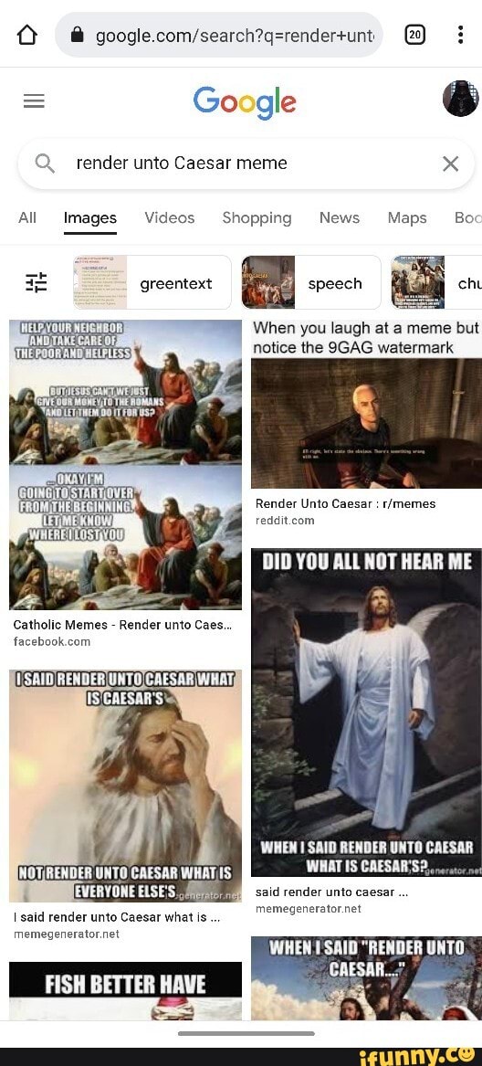 Google com Google render unto Caesar meme x All Images Videos Shopping ...