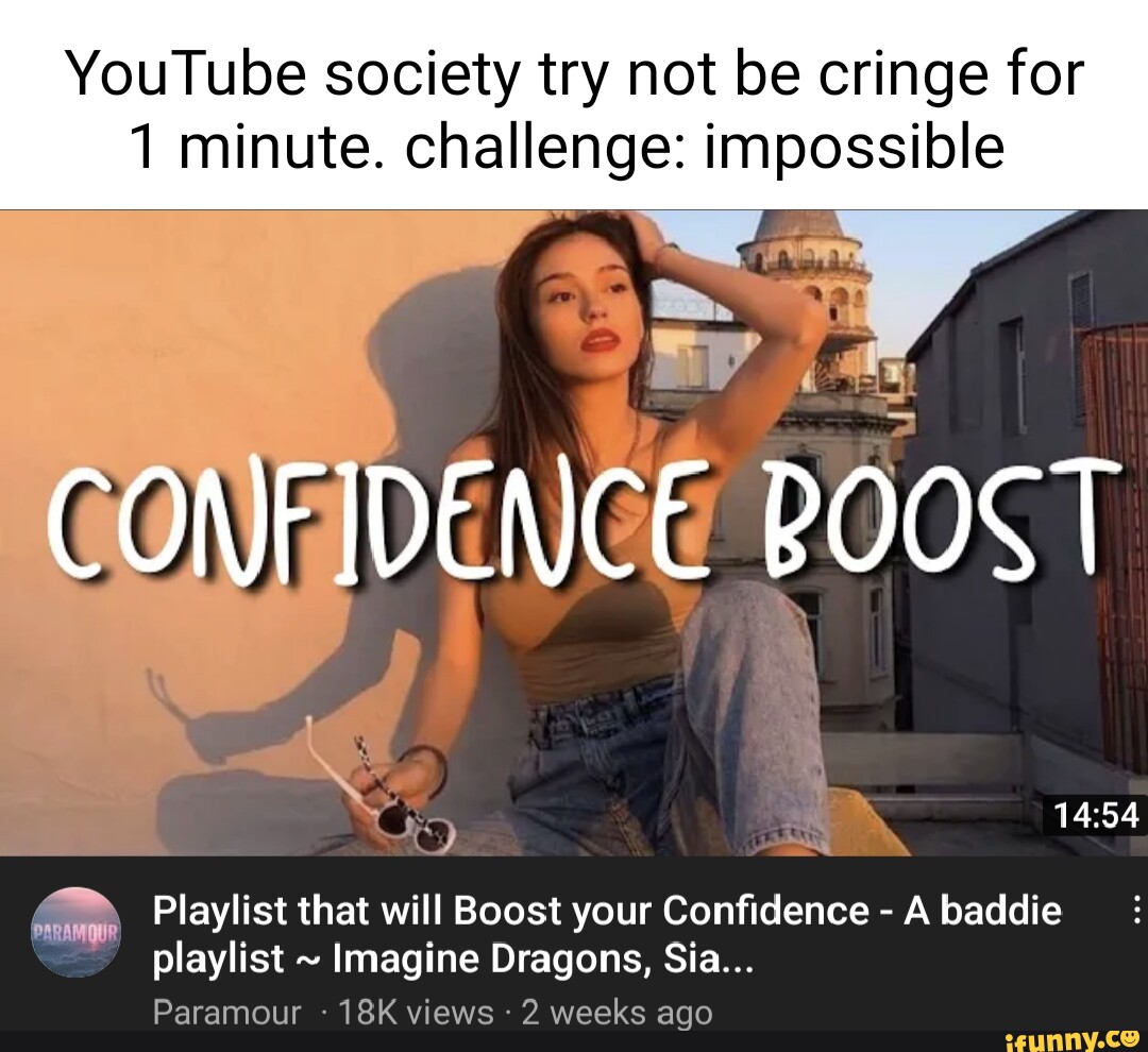 YouTube society try not be cringe for 1 minute. challenge: impossible ...