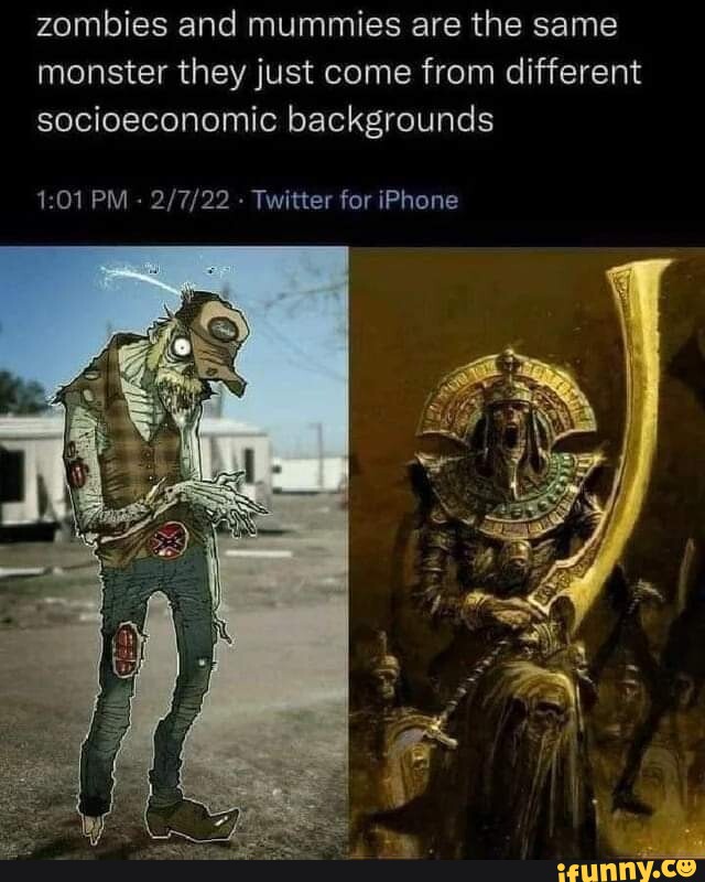 Zombies and mummies are the same monster they just come from different ...