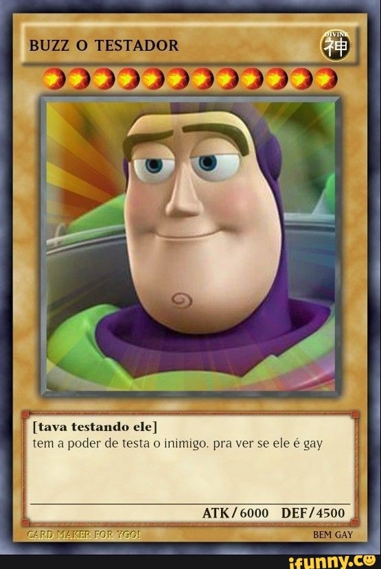 BUZZ O TESTADOR [tava testando ele] tem a poder de testa o inimigo. pra ...