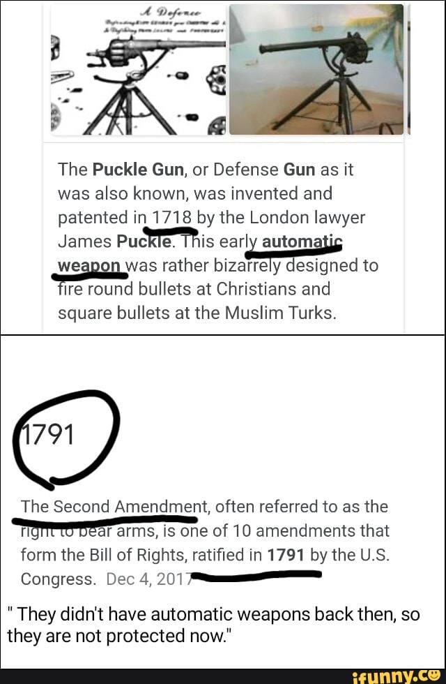 The Puckle Gun, or Defense Gun as it was also known, was invented and ...