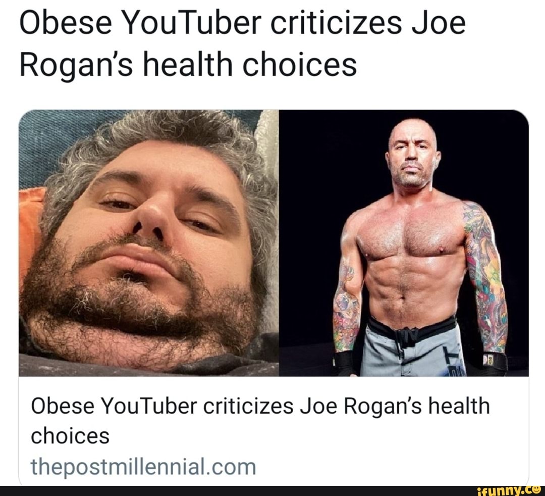 Obese YouTuber criticizes Joe Rogan's health choices Obese YouTuber ...