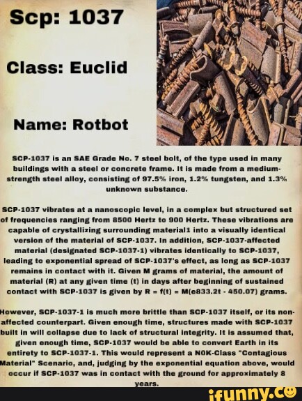 Scp: 1037 Class: Euclid Name: Rotbot bolt, of the type used in many ...