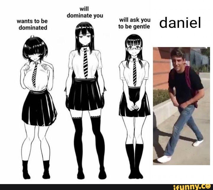 Dominate you wants to be dominated e will ask you to be gentle daniel ...