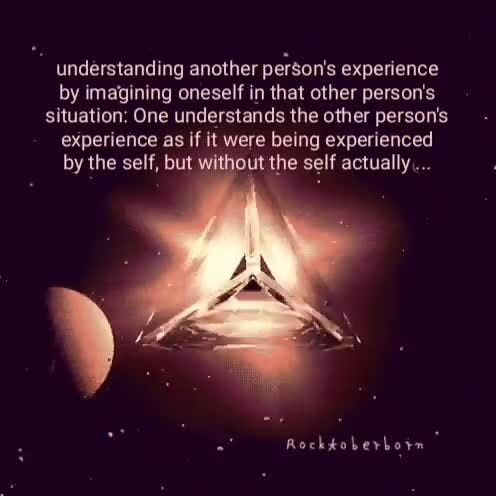 Understanding another person's experience by imagining oneself in that ...