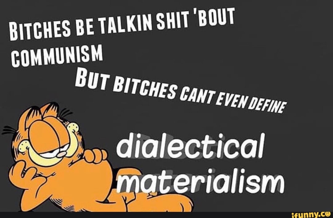 Dialectical teriah'sm - iFunny