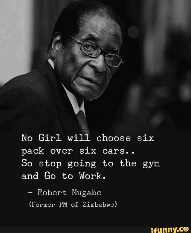 No Girl will choose six pack over six cars.. So stop going to the gym ...