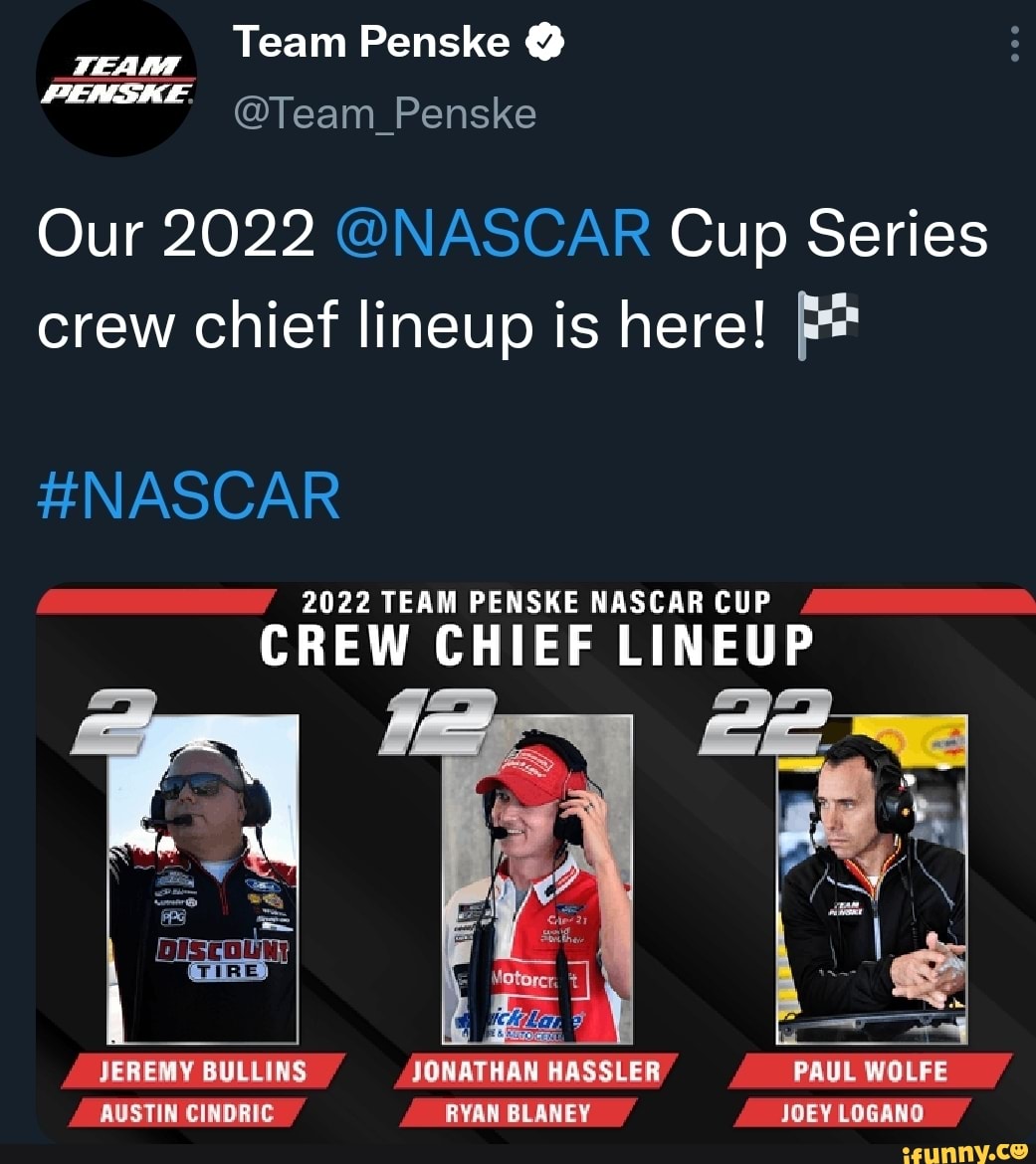 Team Penske @ 7EAM @Team_Penske Our 2022 @NASCAR Cup Series crew chief ...