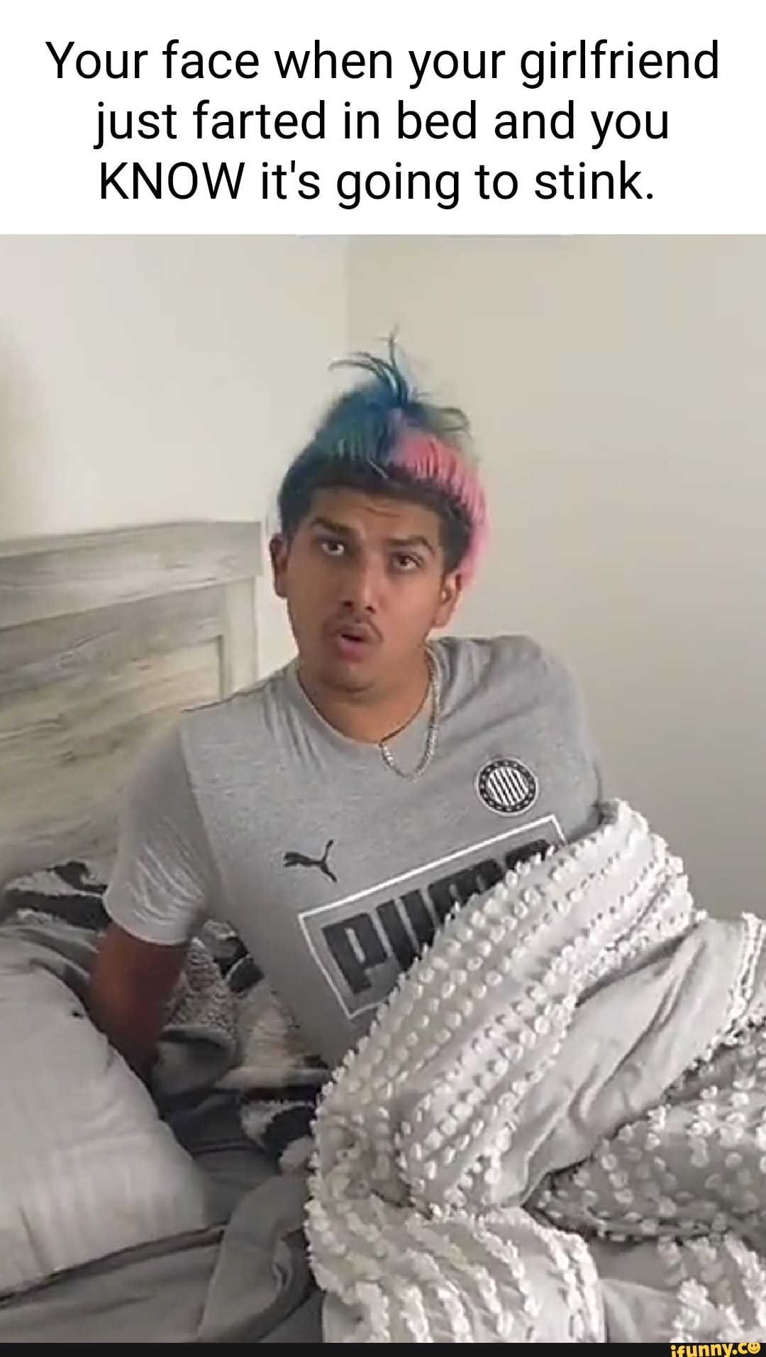 Your face when your girlfriend just farted in bed and you KNOW it's ...