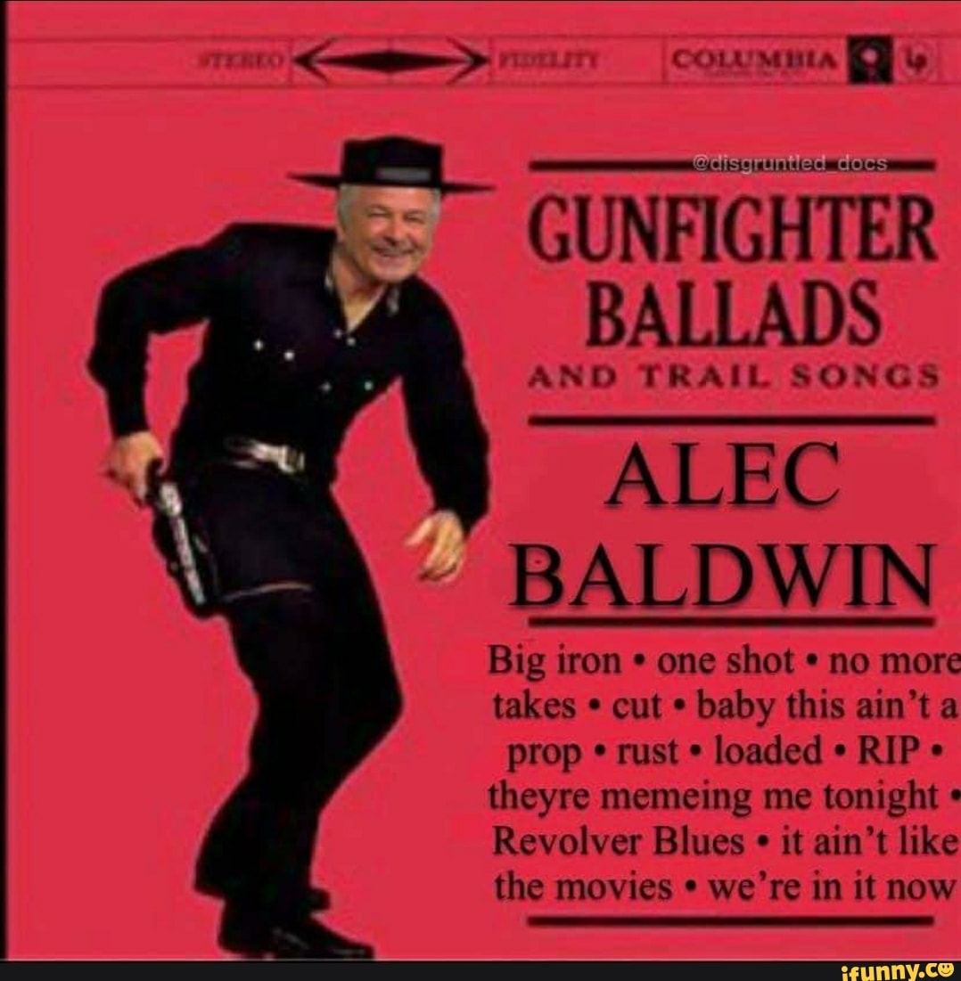 GUNFIGHTER BALLADS AND TRAIL SONGS ALEC BALDWIN Big iron one shot * no ...
