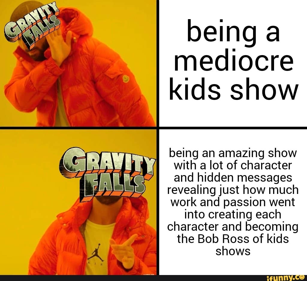 Being a mediocre kids show being an amazing show with a lot of ...