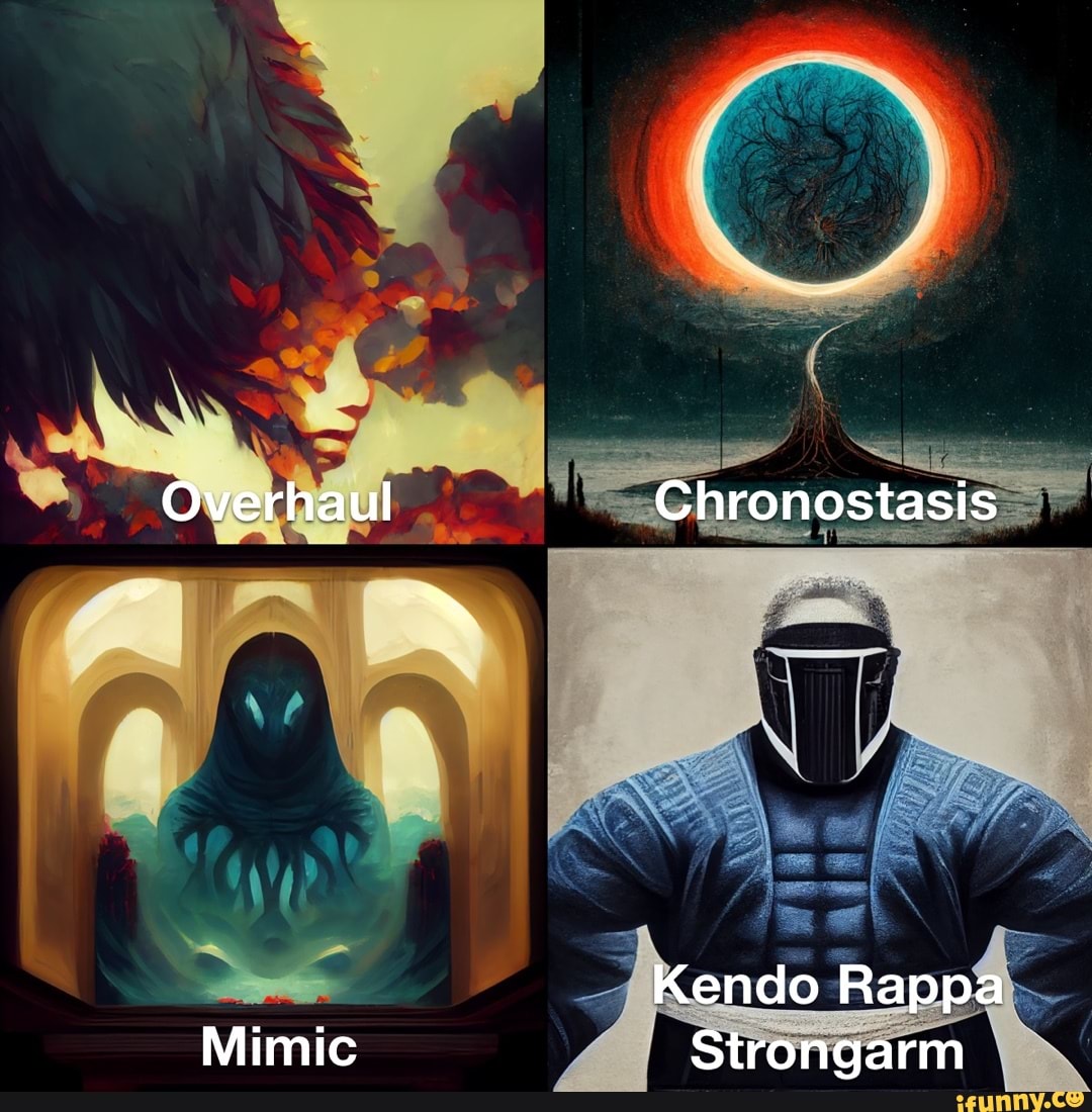 Overhaul Chronostasis Kendo Rappa Mimic Strongarm - iFunny
