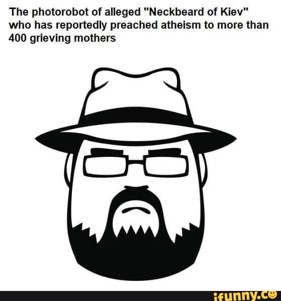 The photorobot of alleged "Neckbeard of Kiev" who has reportedly preached atheism to more than ...