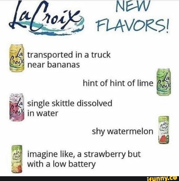 Lacroix memes. Best Collection of funny Lacroix pictures on iFunny