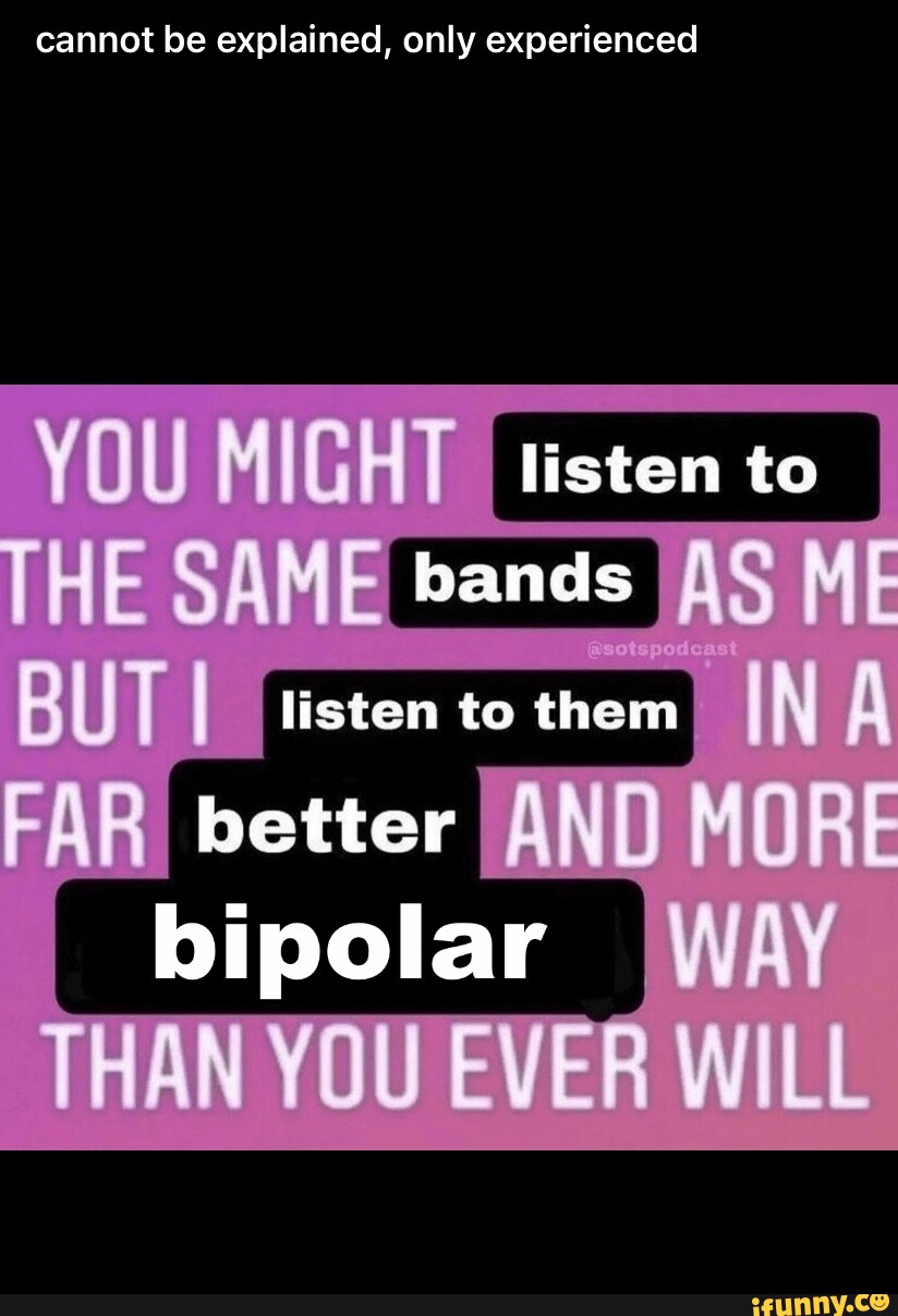 Cannot be explained, only experienced listen to AS YOU bands listen to ...