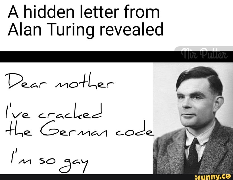 A hidden letter from Alan Turing revealed - iFunny