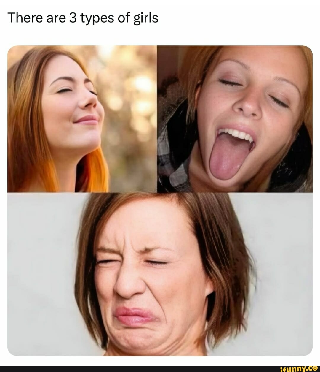 There are 3 types of girls - iFunny