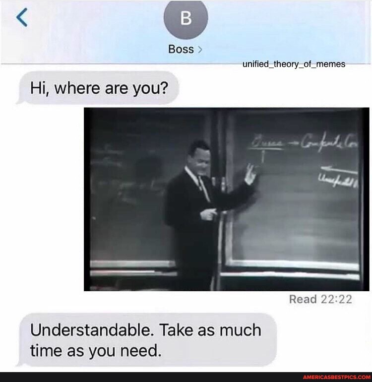 Boss untfied theory of memes Hi, where are you? Read Understandable ...