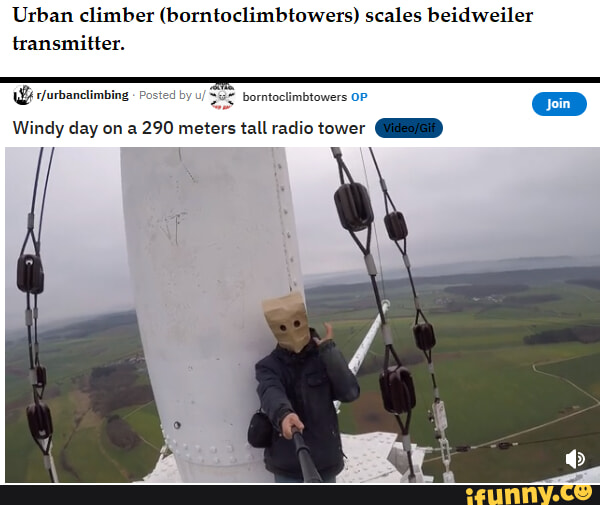 Reddit - Urban climber (borntoclimbtowers) scales beidweiler transmitter. borntoclimbtowers OP ...