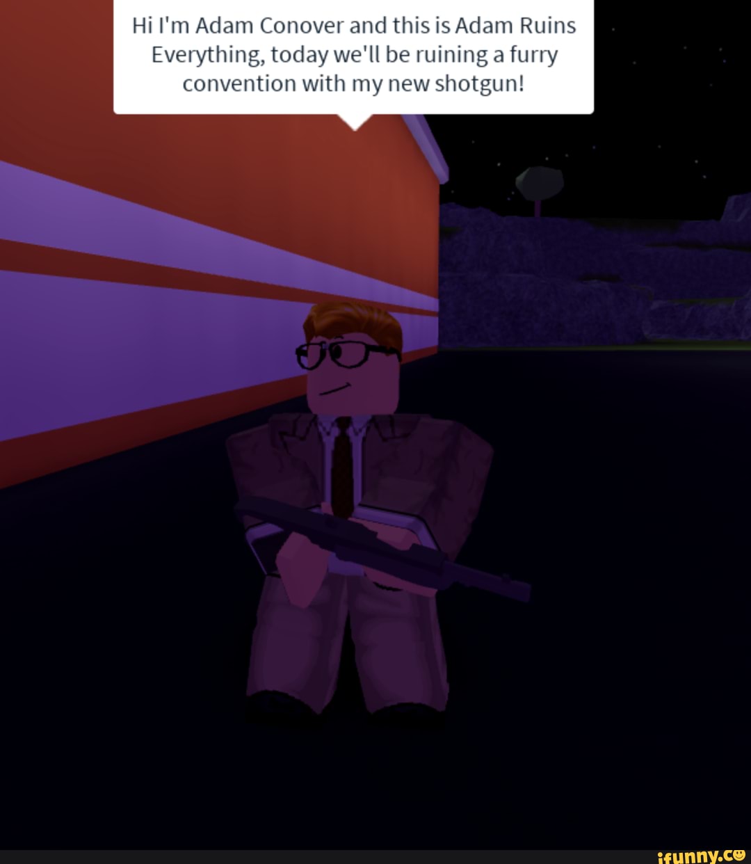 Hi I'm Adam Conover and this is Adam Ruins Everything, today we'll be ...