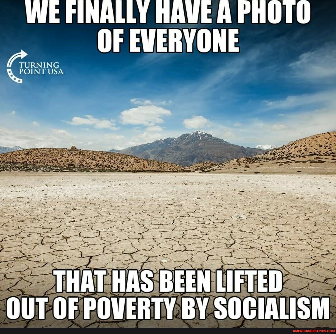 WE FINALLY HAVE A PHOTO OFEVERYONE THAT HAS BEEN LIFTED OUT OF POVERTY ...