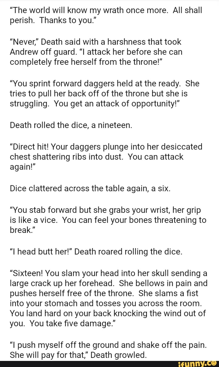 "The world will know my wrath once more. All shall perish. Thanks to ...