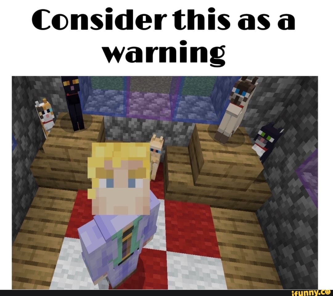 Consider this as & warning - iFunny