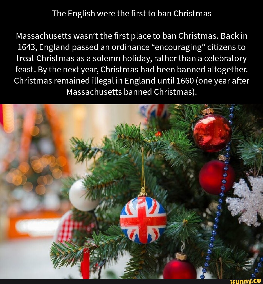 The English were the first to ban Christmas Massachusetts wasn't the ...
